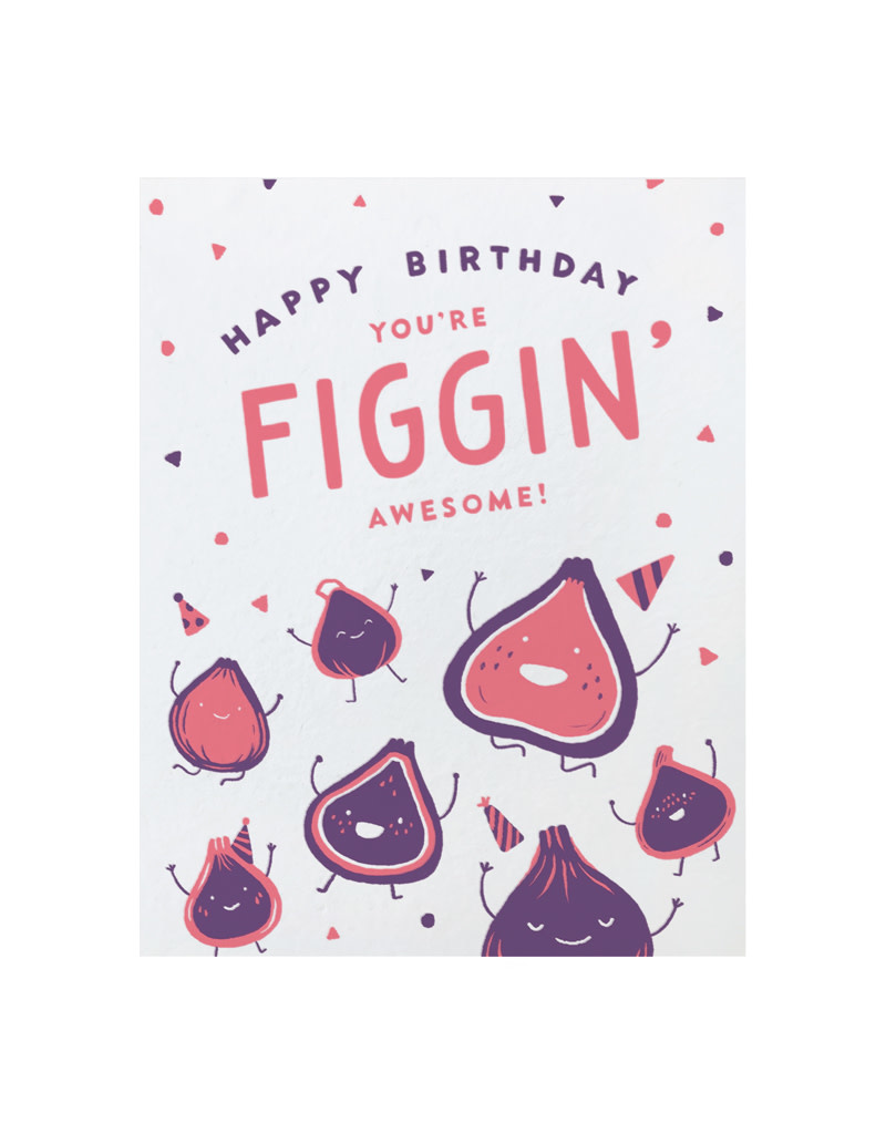 Happy Figgin' Birthday Greeting Card Fig Birthday Card Happy Birthday ...