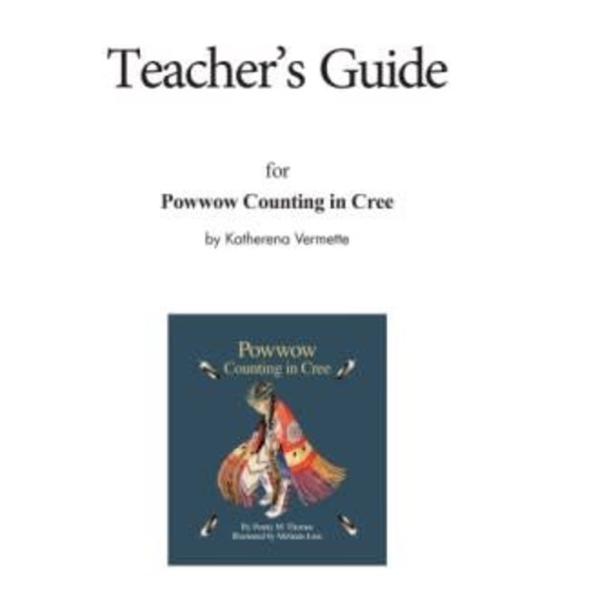 Powwow Counting in Cree-Teacher's Guide - Inspiring Young Minds to Learn