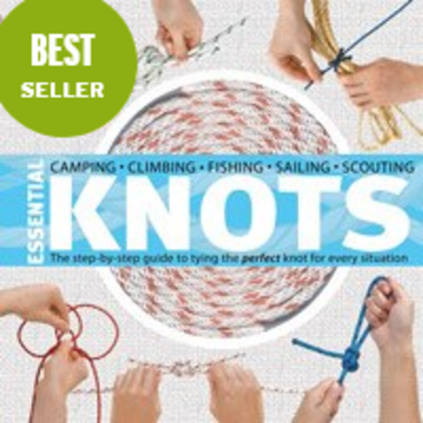 Essential Knots: The Step-by-Step Guide to Tying the Perfect Knot for ...