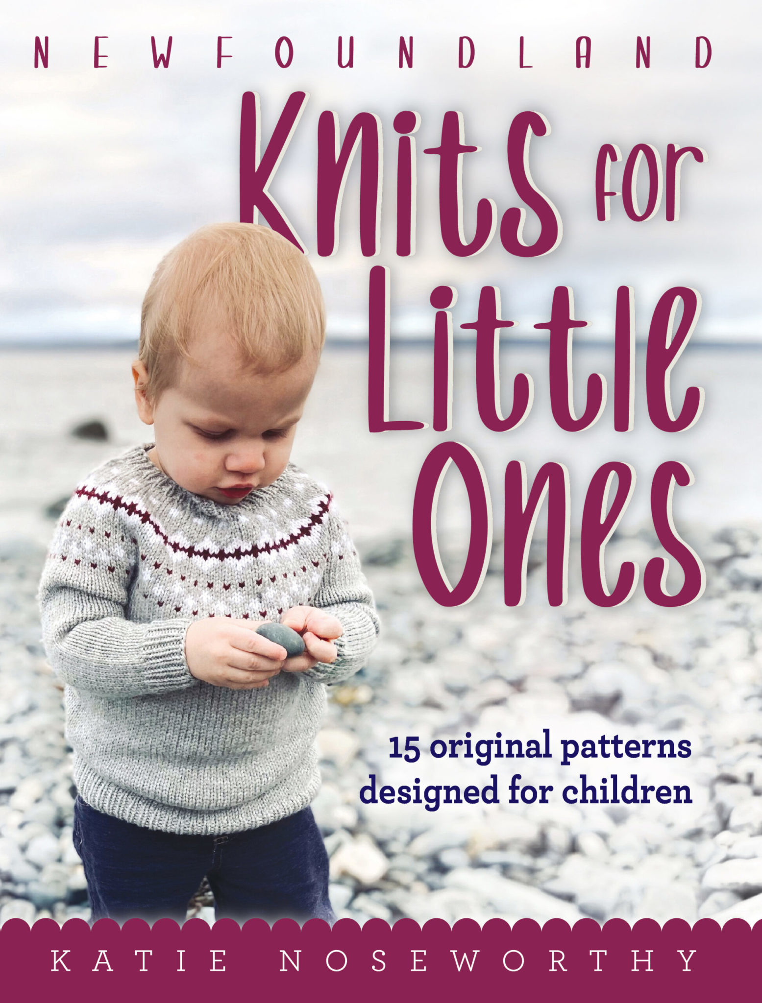 NEWFOUNDLAND KNITS FOR LITTLE ONES: 15 ORIGINAL PATTERNS DESIGNED FOR ...