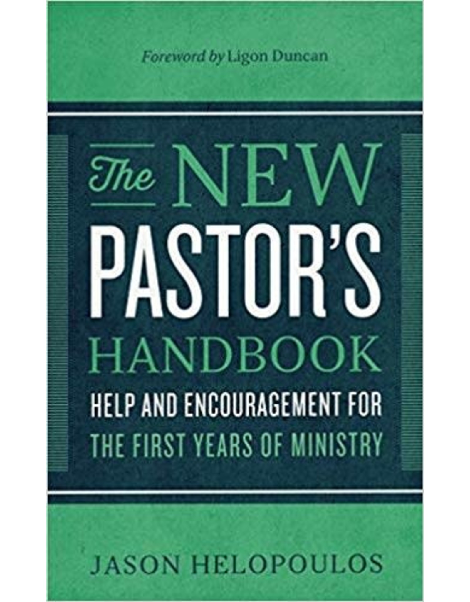 The New Pastor's Handbook - Grace Books