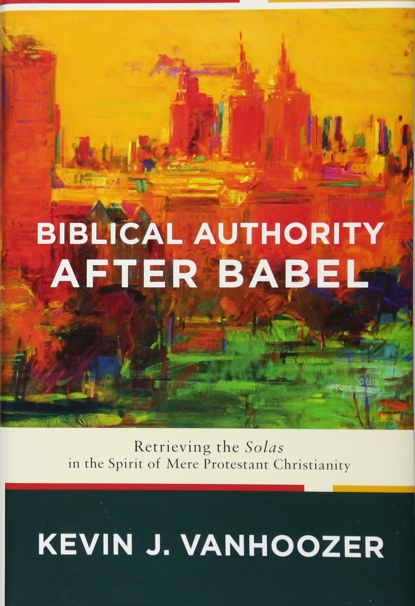 Biblical Authority after Babel (Hardcover) - Grace Books