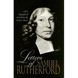 LETTERS OF SAMUEL RUTHERFORD - Grace Books