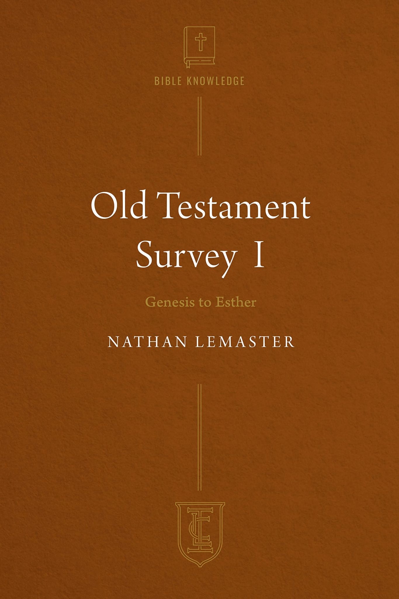 Old Testament Survey I: Genesis to Esther (ICL) - Grace Books