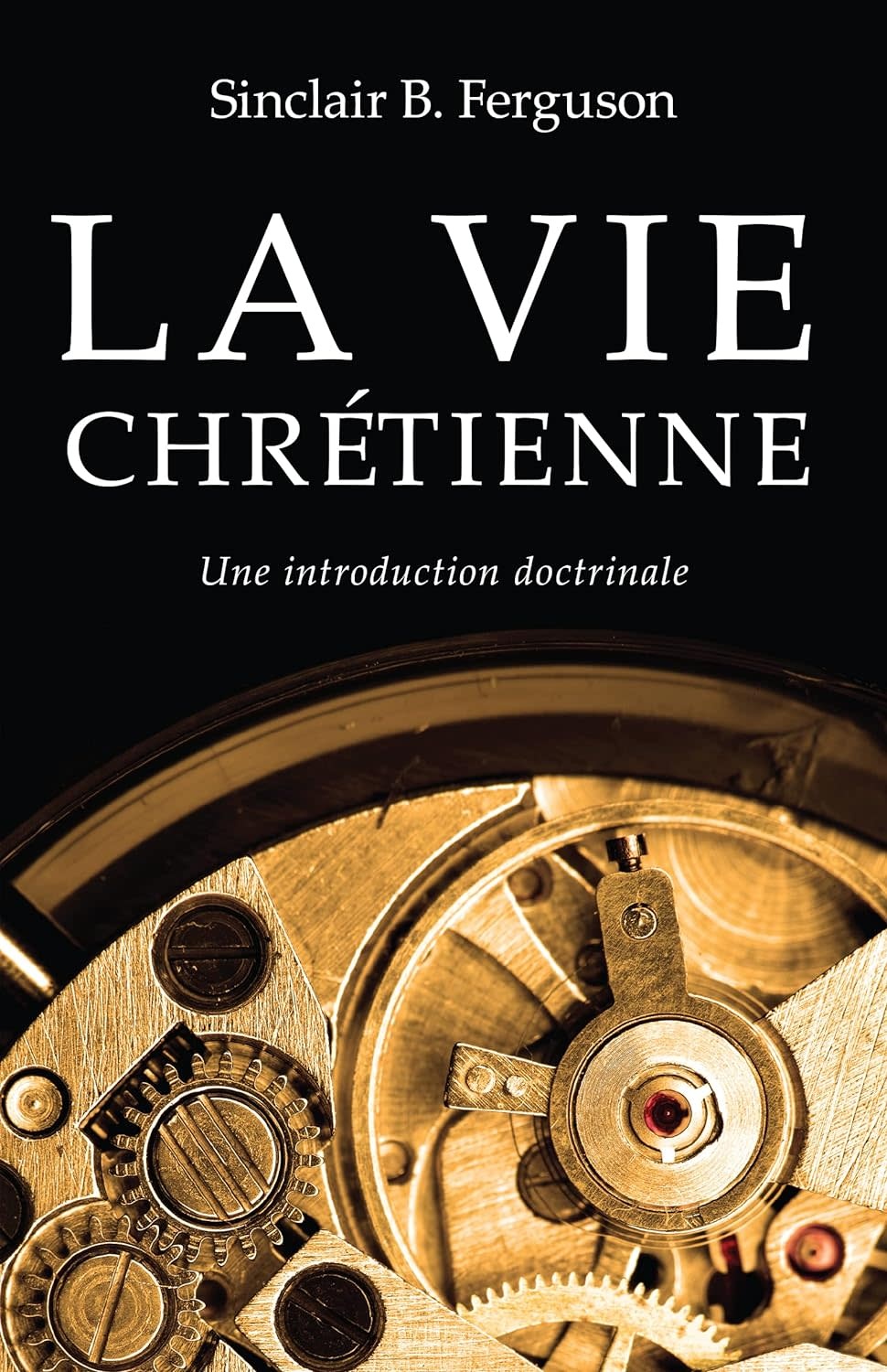 La vie chrétienne - Grace Books