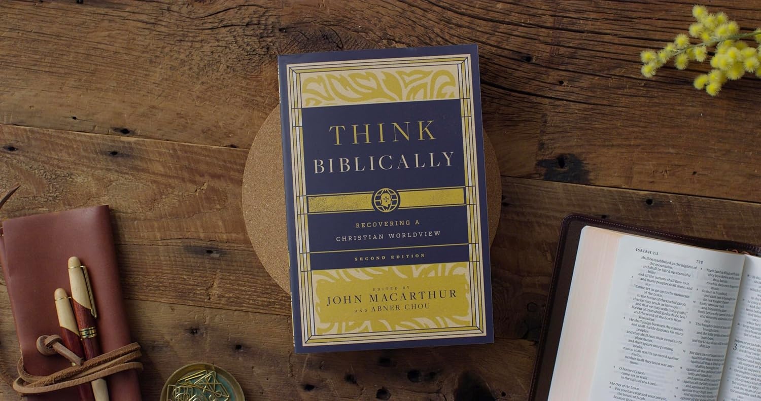 Think Biblically: Recovering a Christian Worldview (2nd Edition) - Grace Books