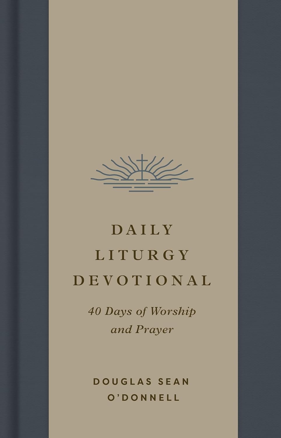 Daily Liturgy Devotional: 40 Days of Worship and Prayer - Grace Books