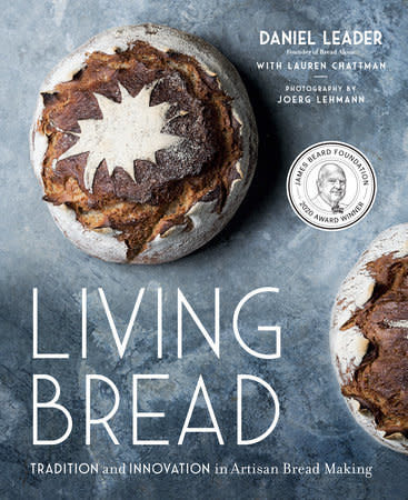 Living Bread - Tradition and Innovation in Artisan Bread Making | 1101 ...