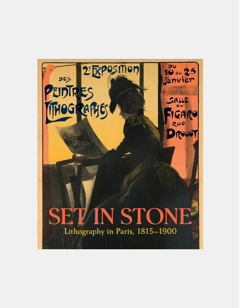 Set in Stone: Lithography in Paris, 1815-1900 - Poster House Shop