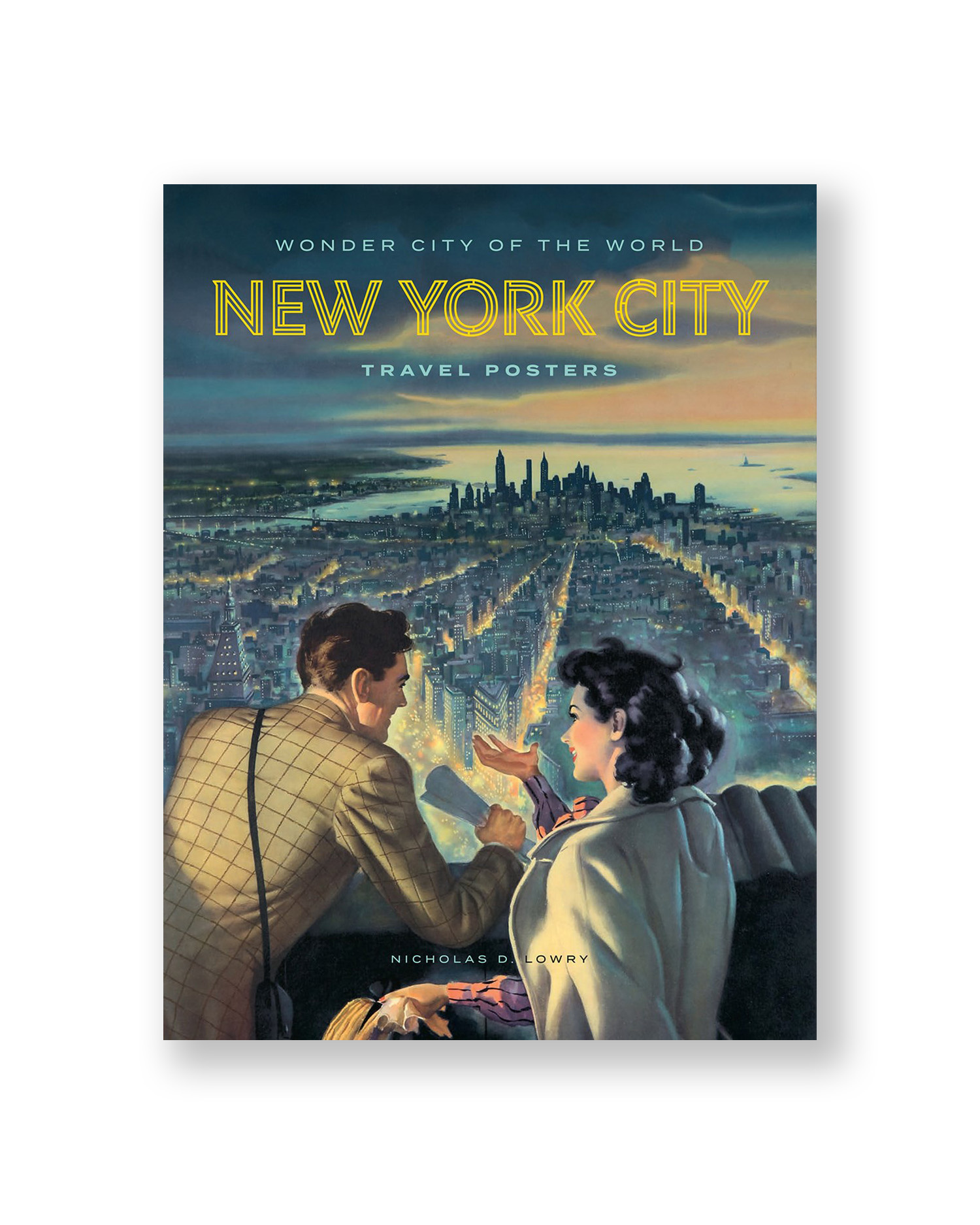 Wonder City of the World: New York City Travel Posters - Poster House Shop