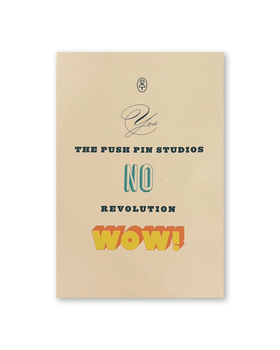 Yes, No, WOW: The Push Pin Studios Revolution - Poster House Shop