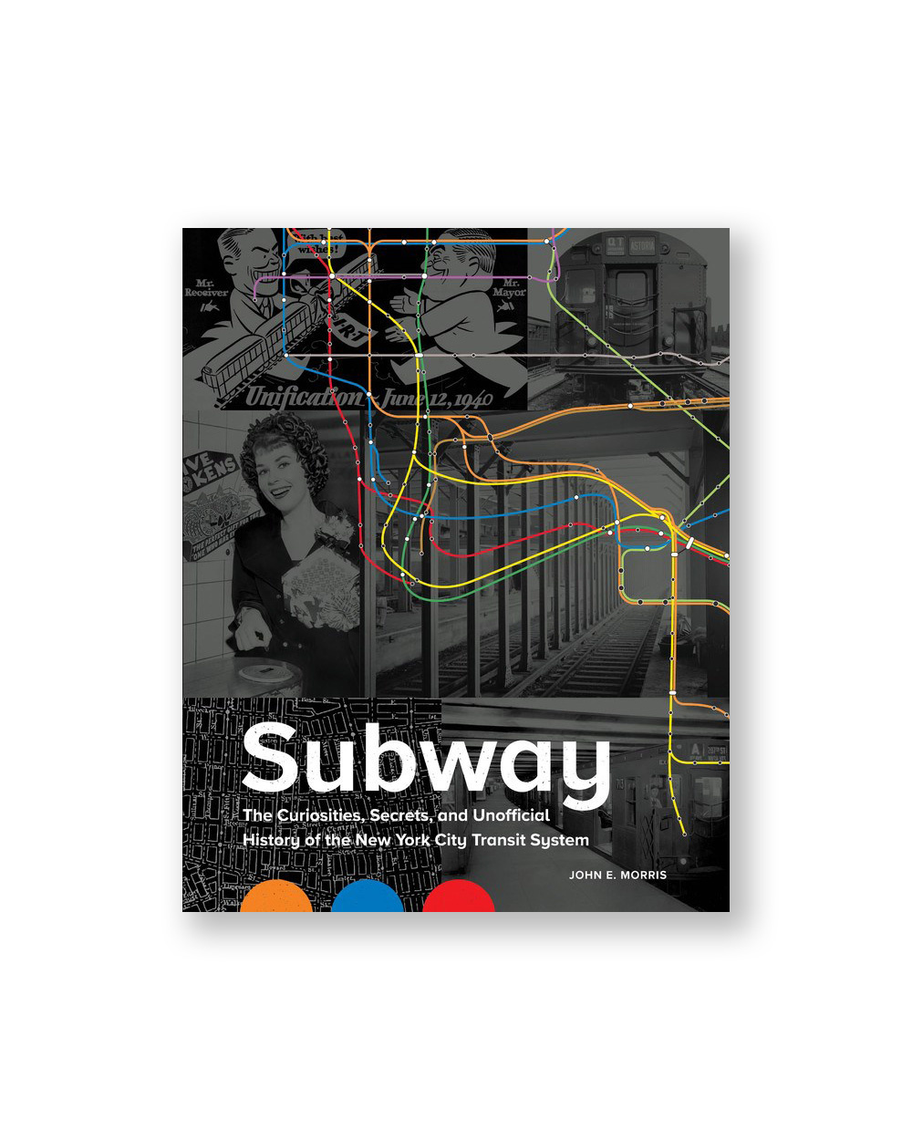Subway: The Curiosities, Secrets, and Unofficial History of the New ...
