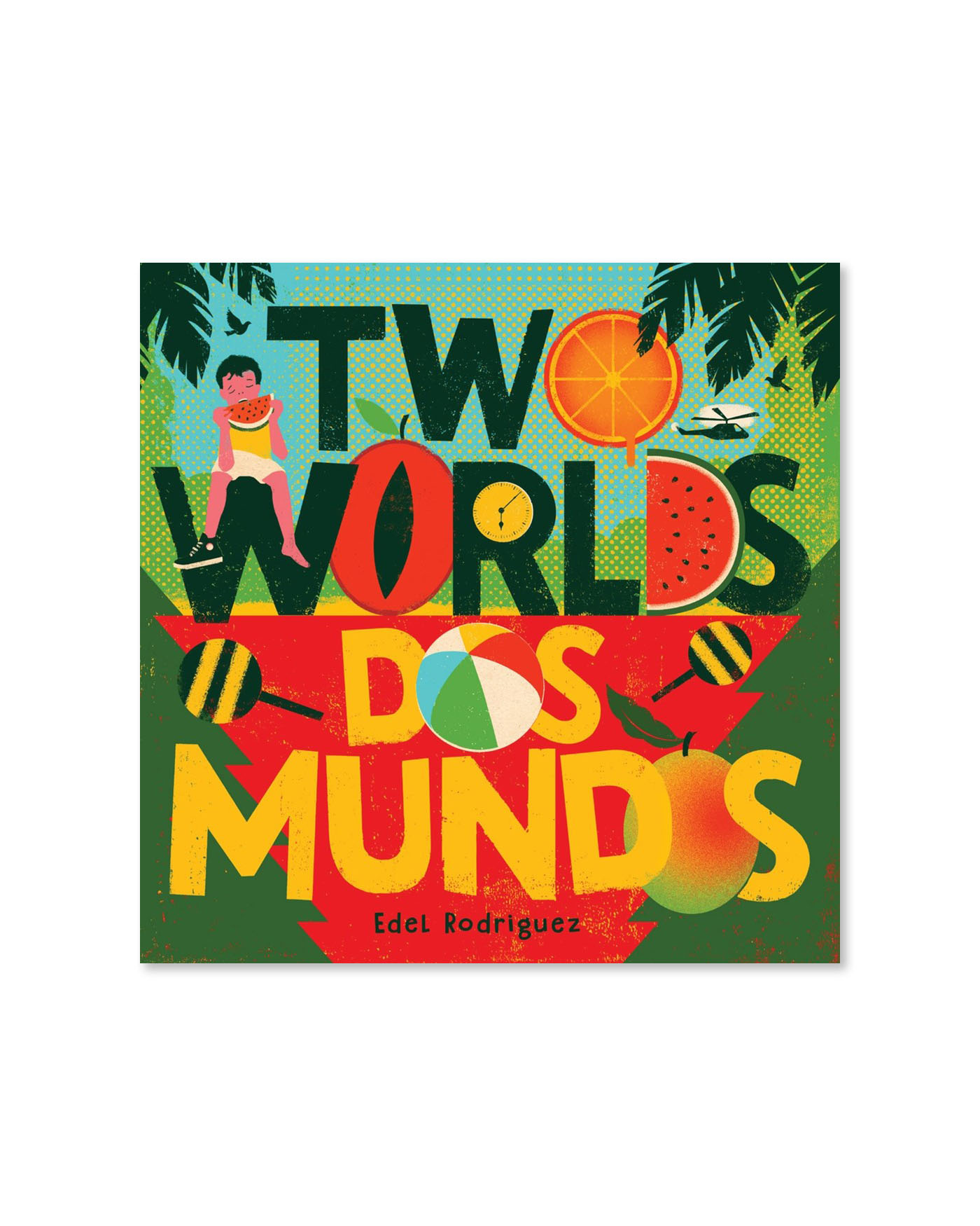 Two Worlds (Dos mundos): A First Picture Book of English and Spanish ...