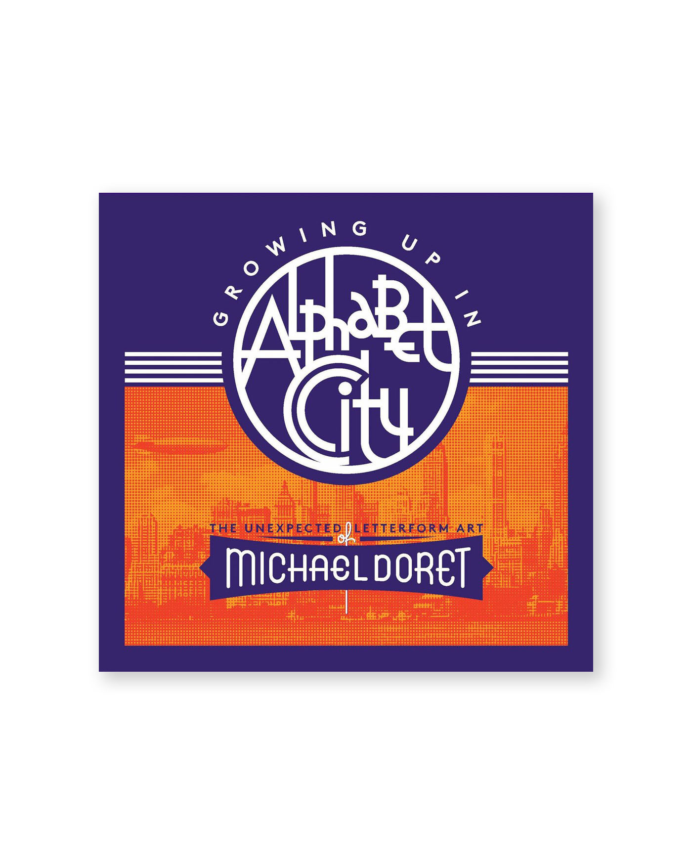 Growing Up in Alphabet City: The Unexpected Letterform Art of Michael Doret - Poster House Shop