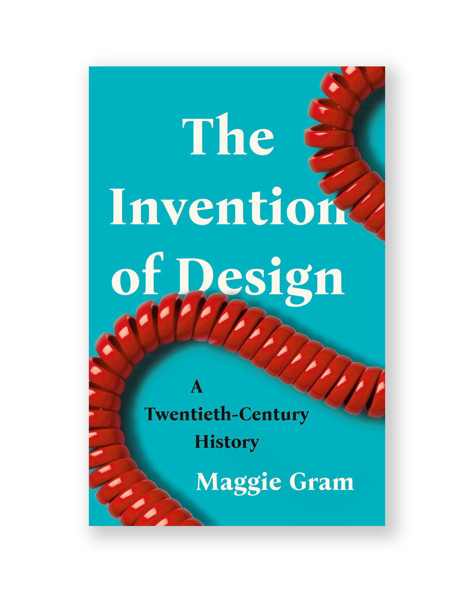 The Invention of Design: A Twentieth-Century History - Poster House Shop