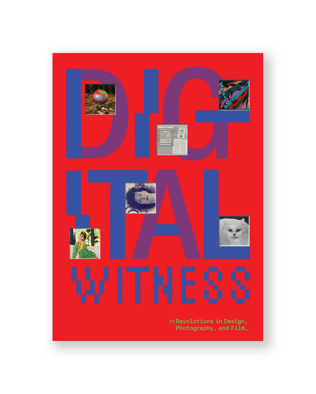 Digital Witness: Revolutions in Design, Photography, and Film - Poster ...