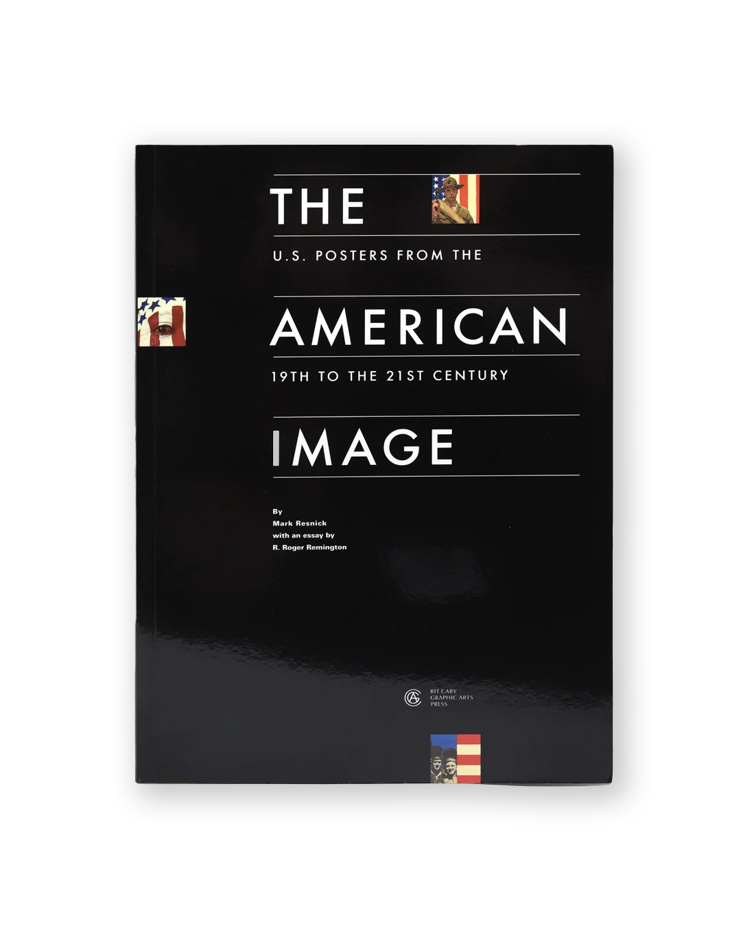 The American Image: U.S. Posters from the 19th to the 21st Century ...