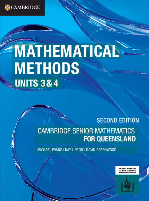 Cambridge Mathematical Methods Units 3 & 4 for Qld - 2nd Edition (Yr 12 ...