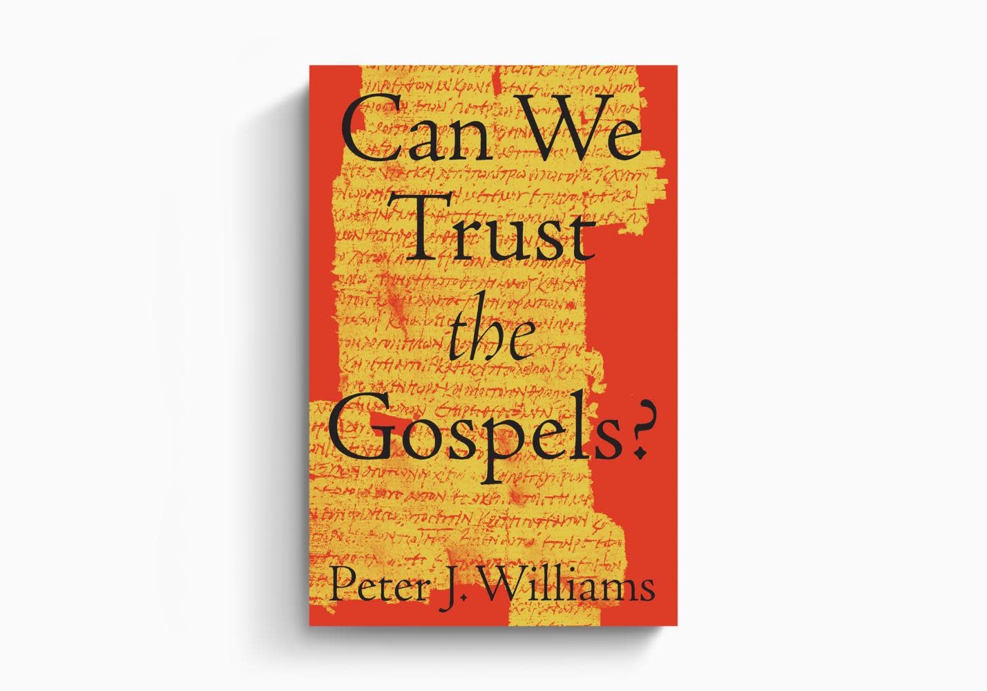 Peter Williams Can We Trust the Gospels? - Gracebooks New Zealand