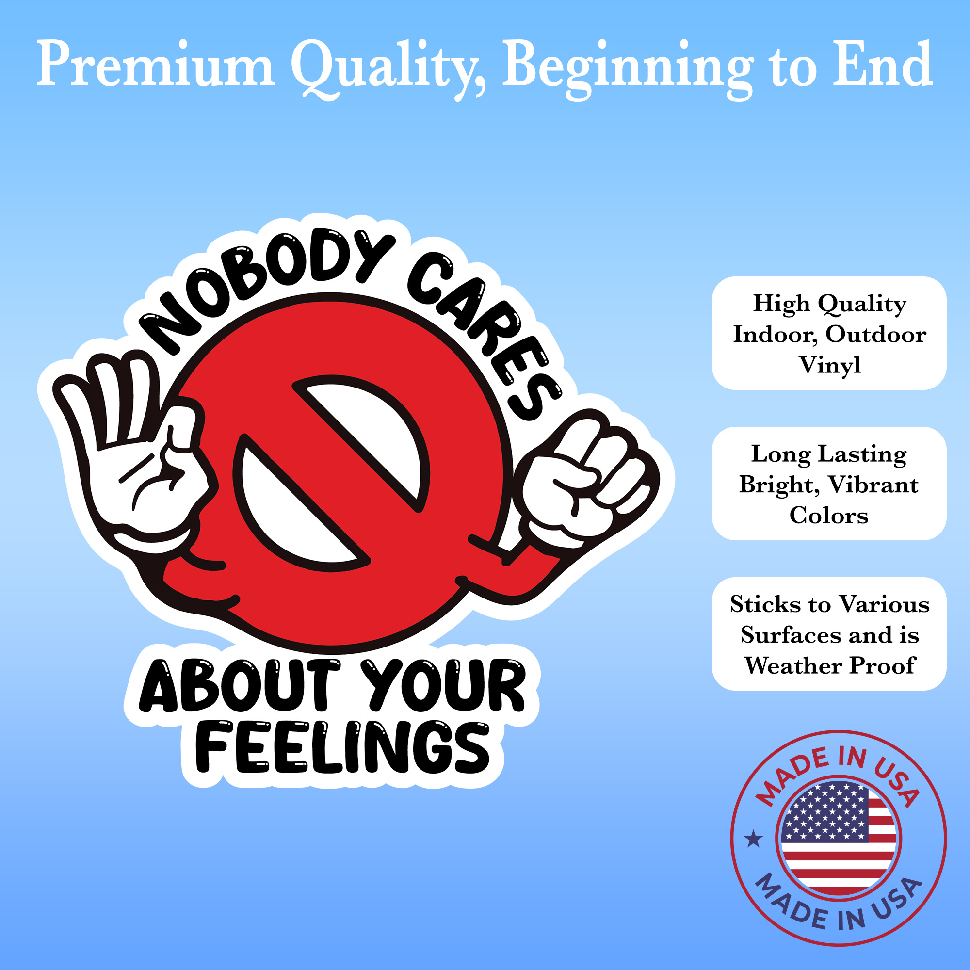 Nobody Cares About Your Feelings Vinyl Sticker - 6" Wide - The Gun ...