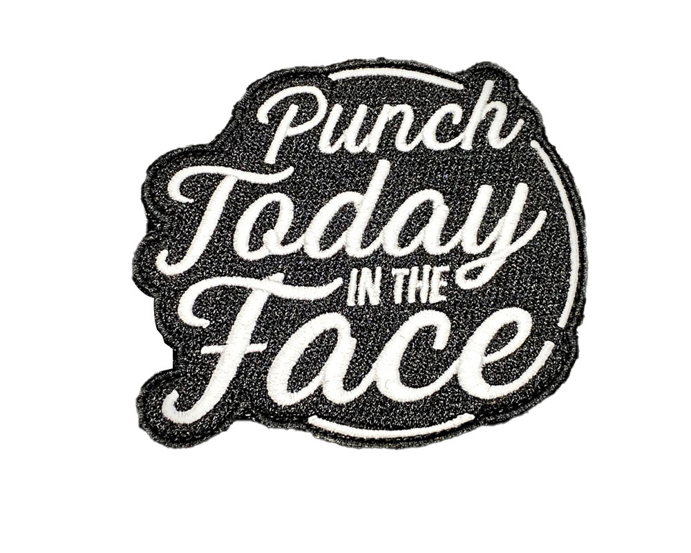 Tactical Outfitters "Punch Today In The Face" Morale Patch - Airsoft ...