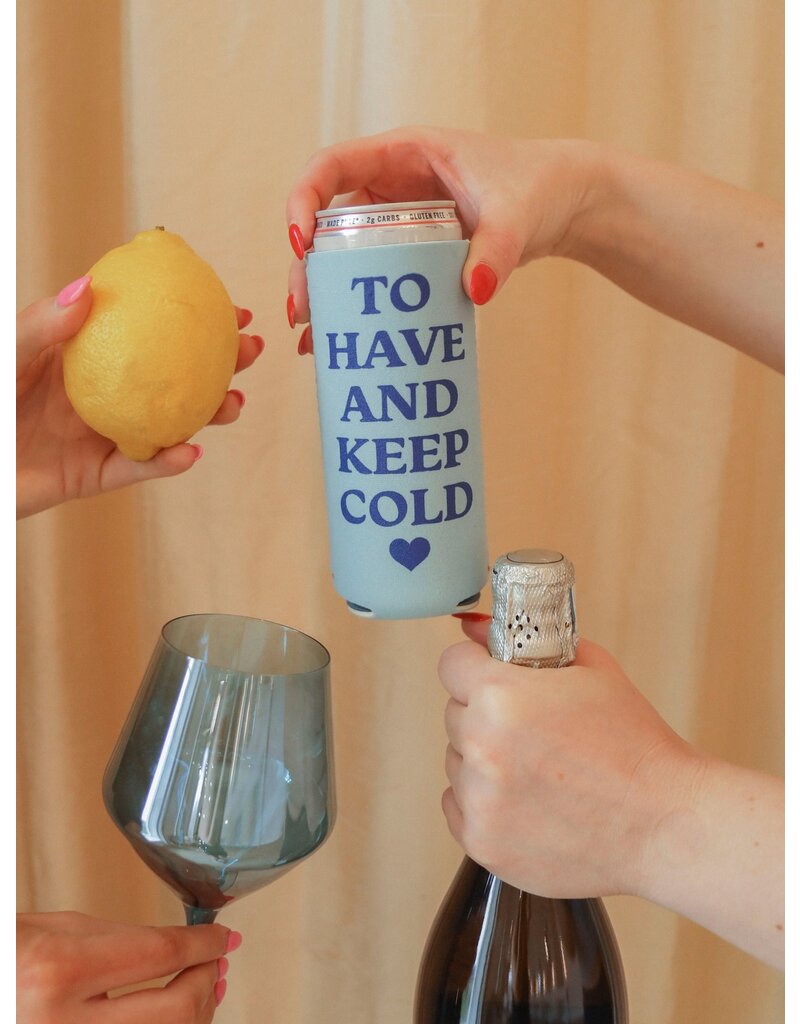 To Have and To Keep Cold Tall Drink Sleeve - Christina’s Boutique
