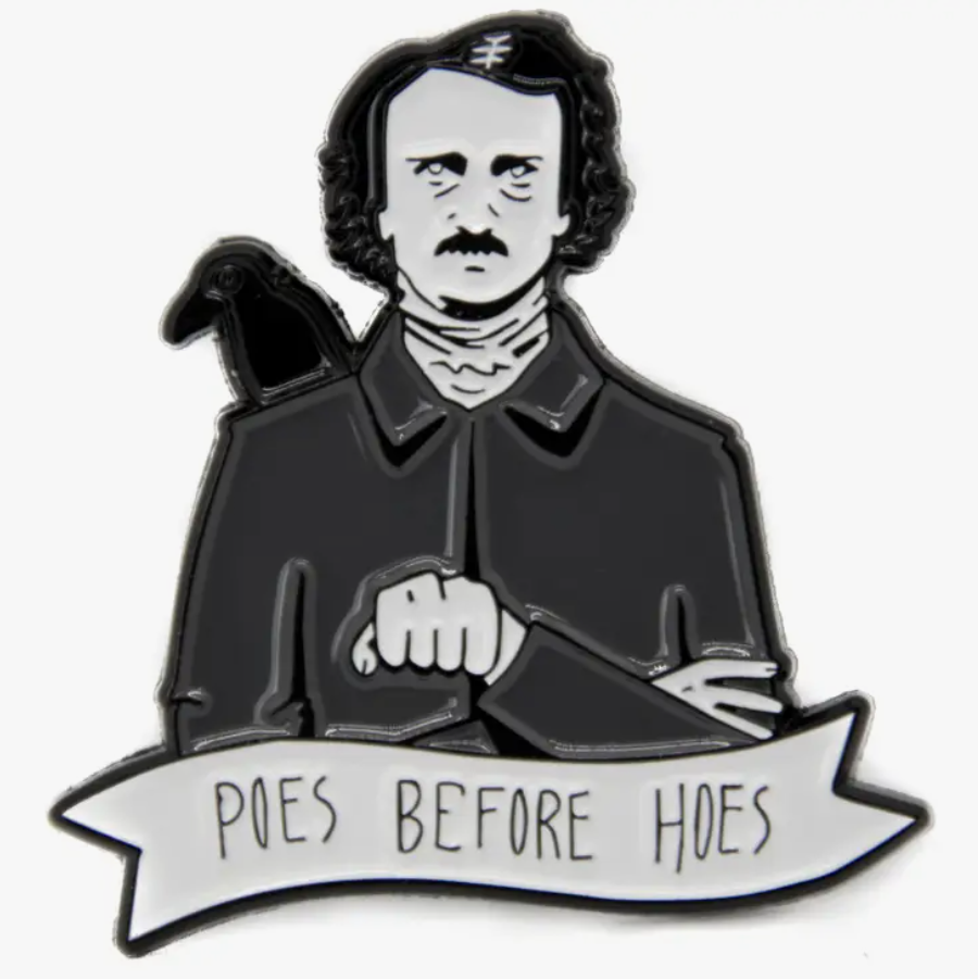 Poes Before Hoes Edgar Allan Poe Enamel Pin - Becca