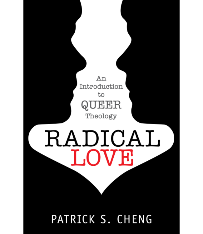 Radical Love : An Introduction To Queer Theology - The Cathedral Bookstore