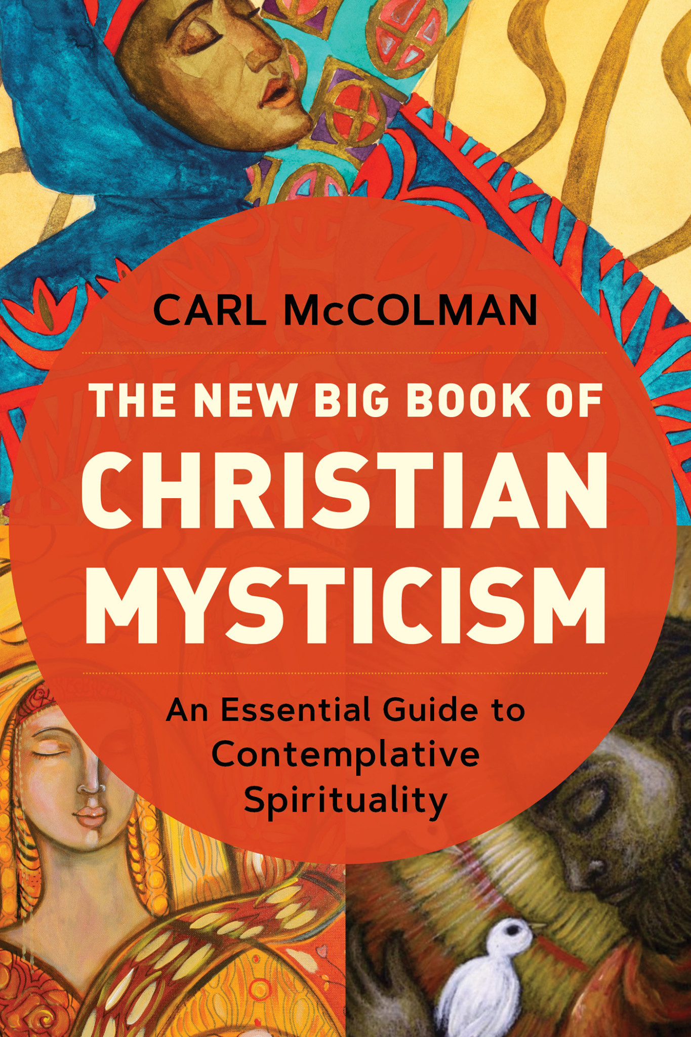 The New Big Book of Christian Mysticism: An Essential Guide To ...