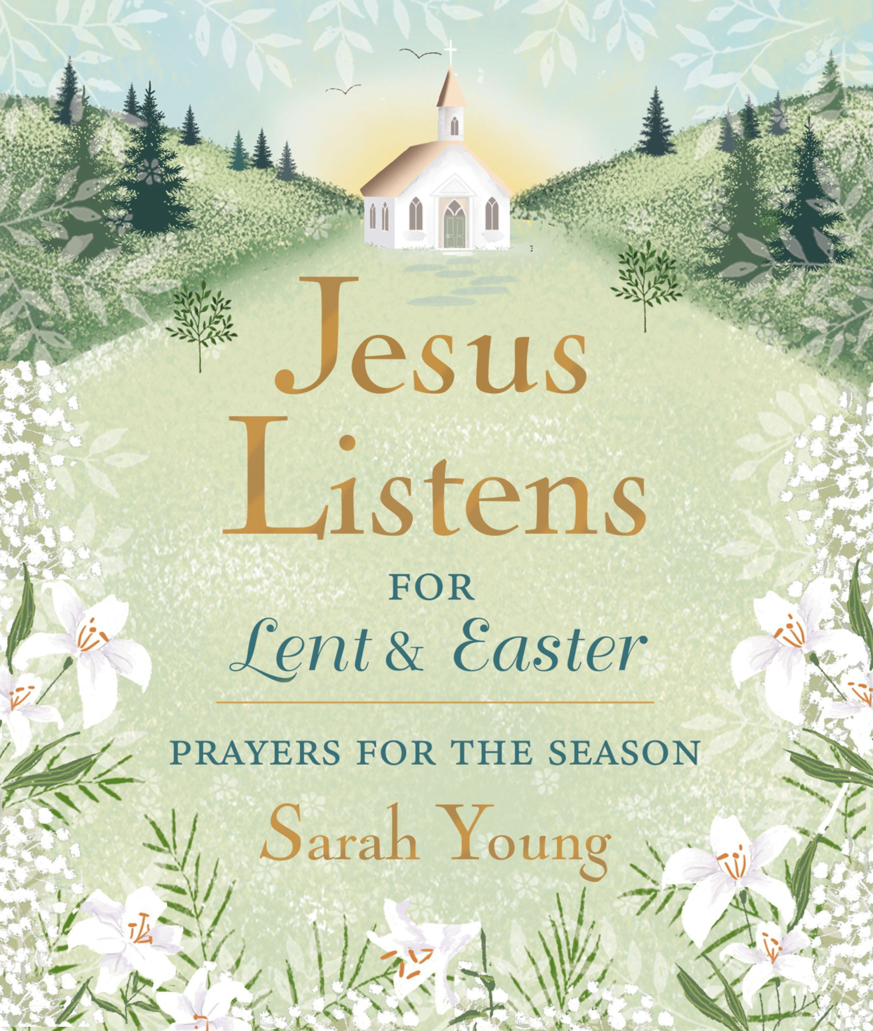 Jesus Listens: For Lent & Easter Prayers for the Season (Sarah Young ...