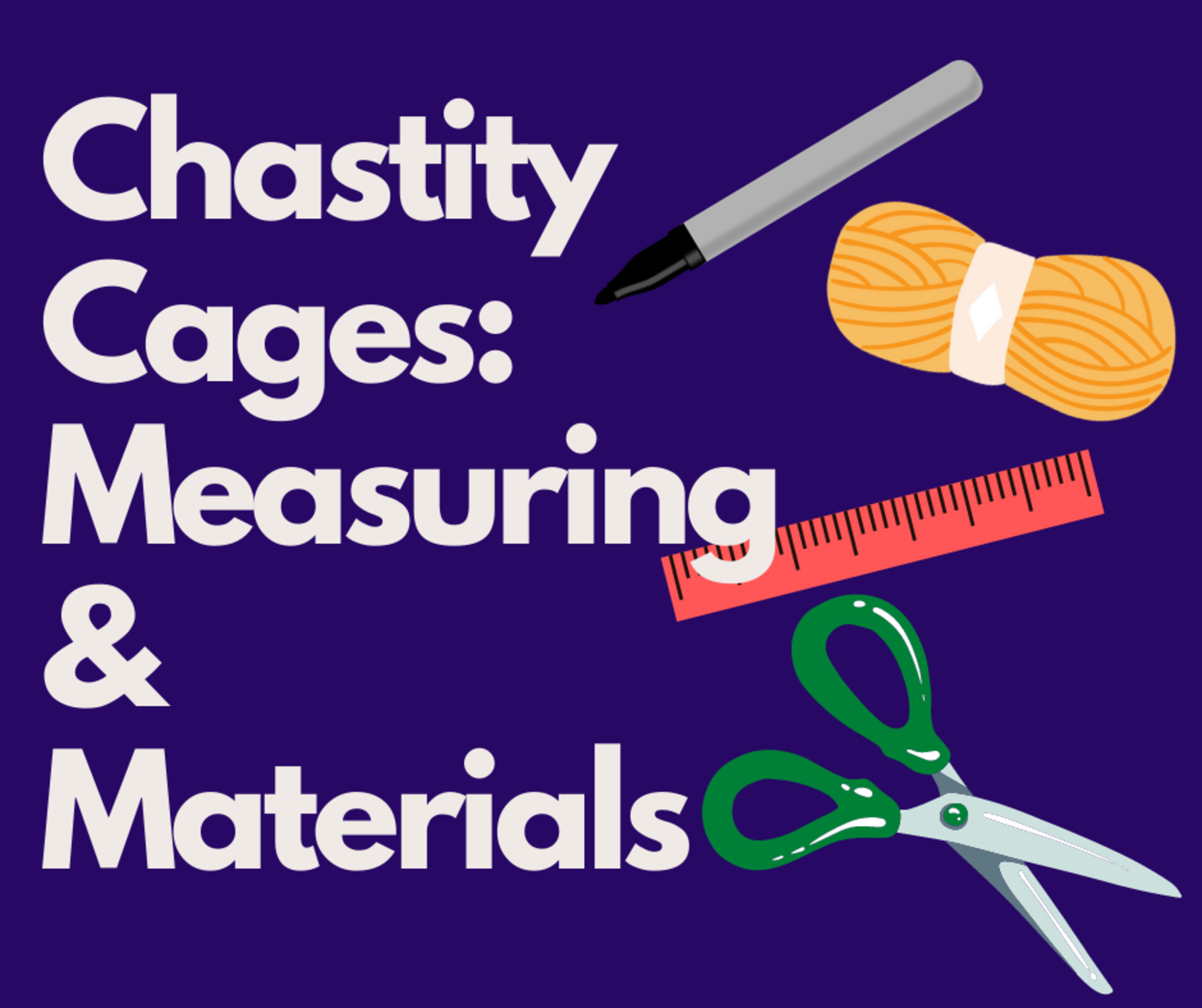 Beginner's Chastity Cage Guide: How to Measure & Choose a Material