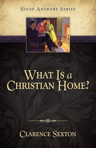 What Is a Christian Home? - Crown Bookshop