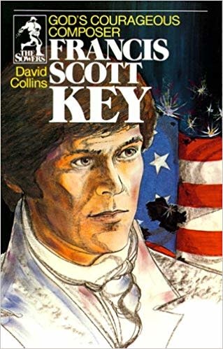Francis Scott Key God's Courageous Composer - Crown Bookshop