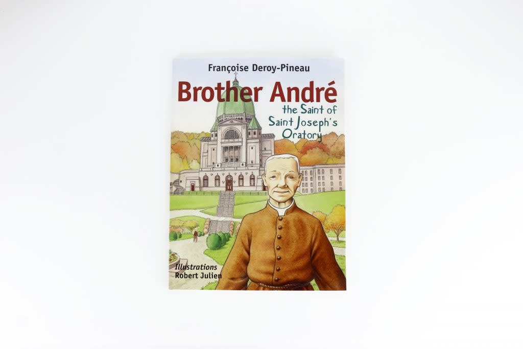 Brother André, the saint of Saint Joseph's Oratory (illustrated book ...