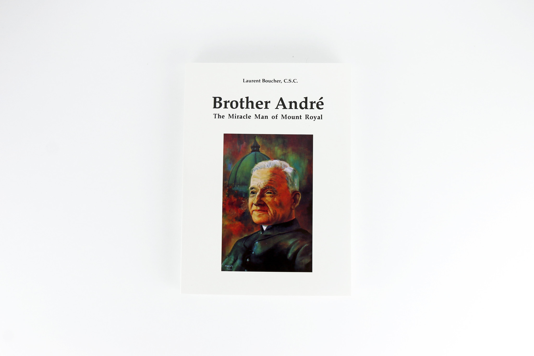 Brother André, the miracle man of Mount Royal - Gift Shop - Saint ...