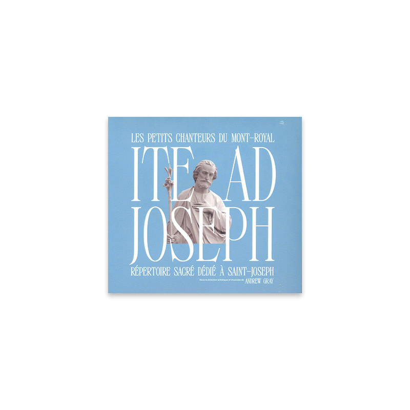 Ite Ad Joseph : répertoire sacré dédié à Saint-Joseph - Gift Shop ...