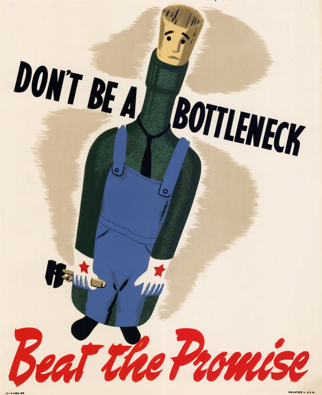 DON'T BE A BOTTLENECK WWII POSTER - Type & Ink Posters