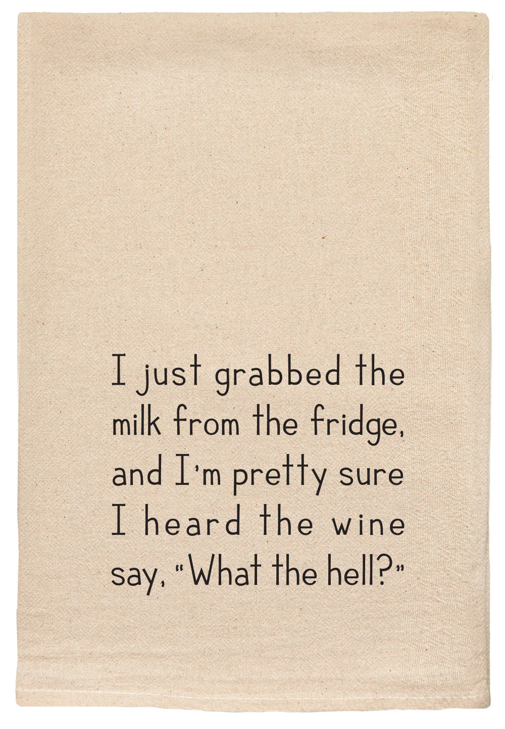 I Grabbed Milk - Funny Tea Towels by Ellembee - Log House Craft Gallery