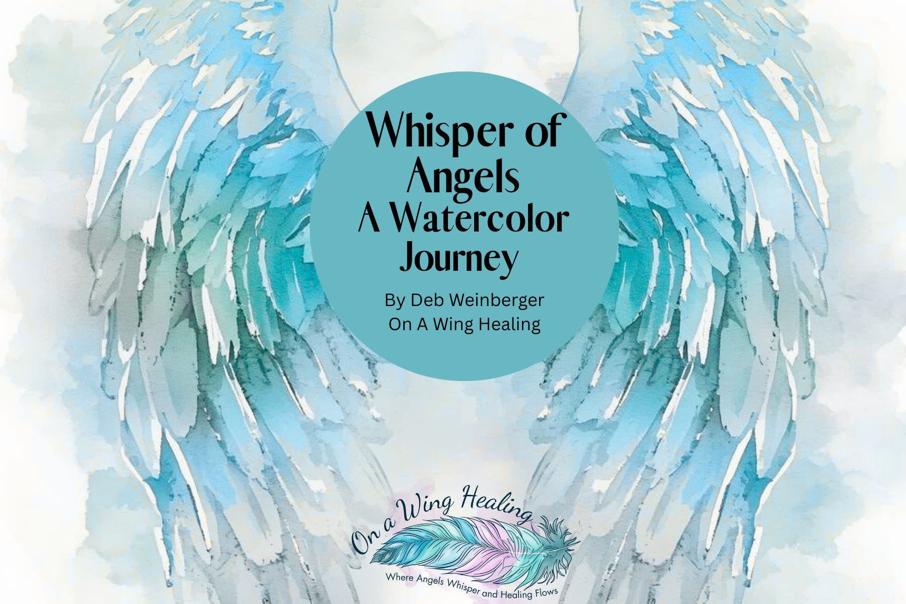 Whisper of Angels: A Watercolour Journey - Soul Food Crystals