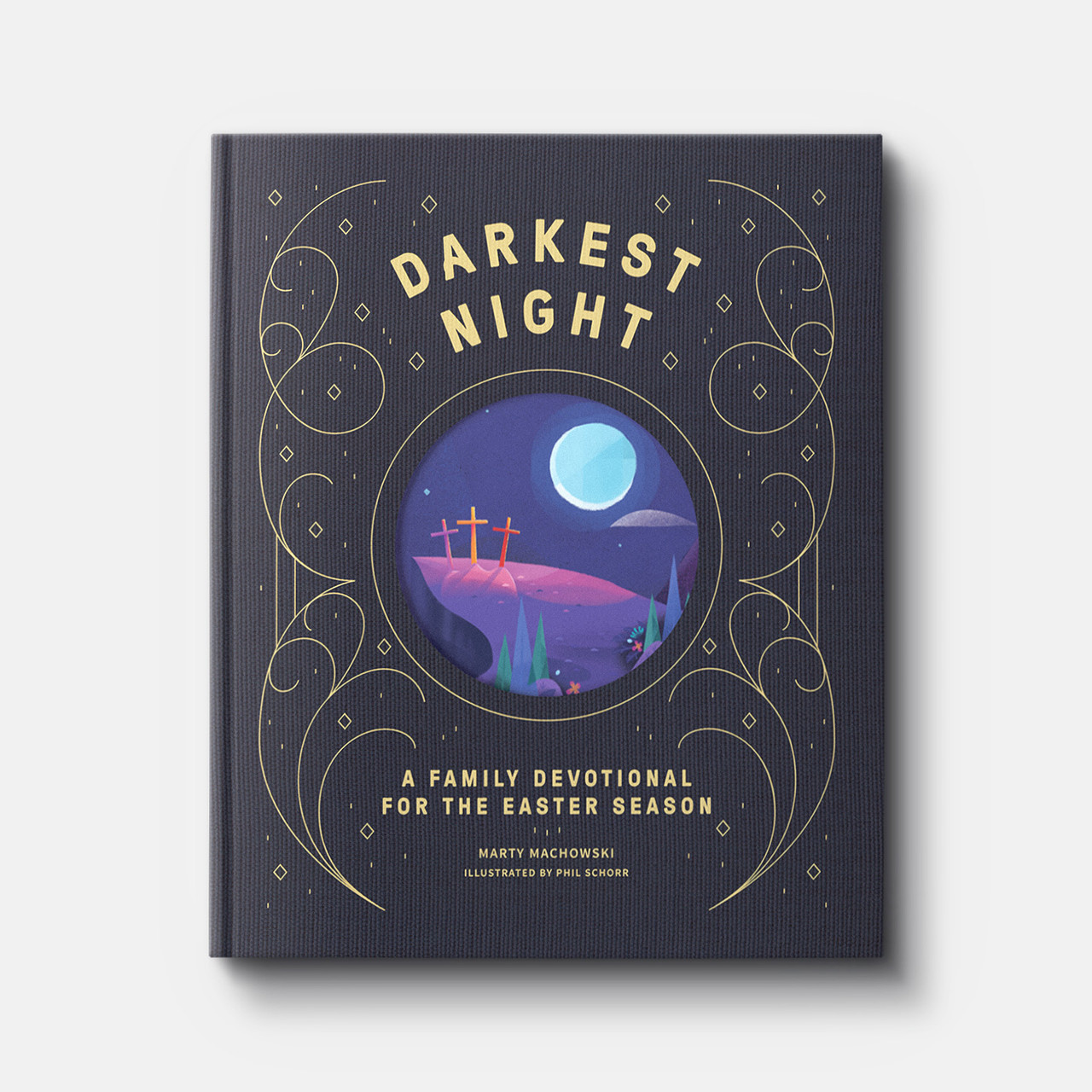 Darkest Night Brightest Day: A Family Devotional for the Easter Season ...