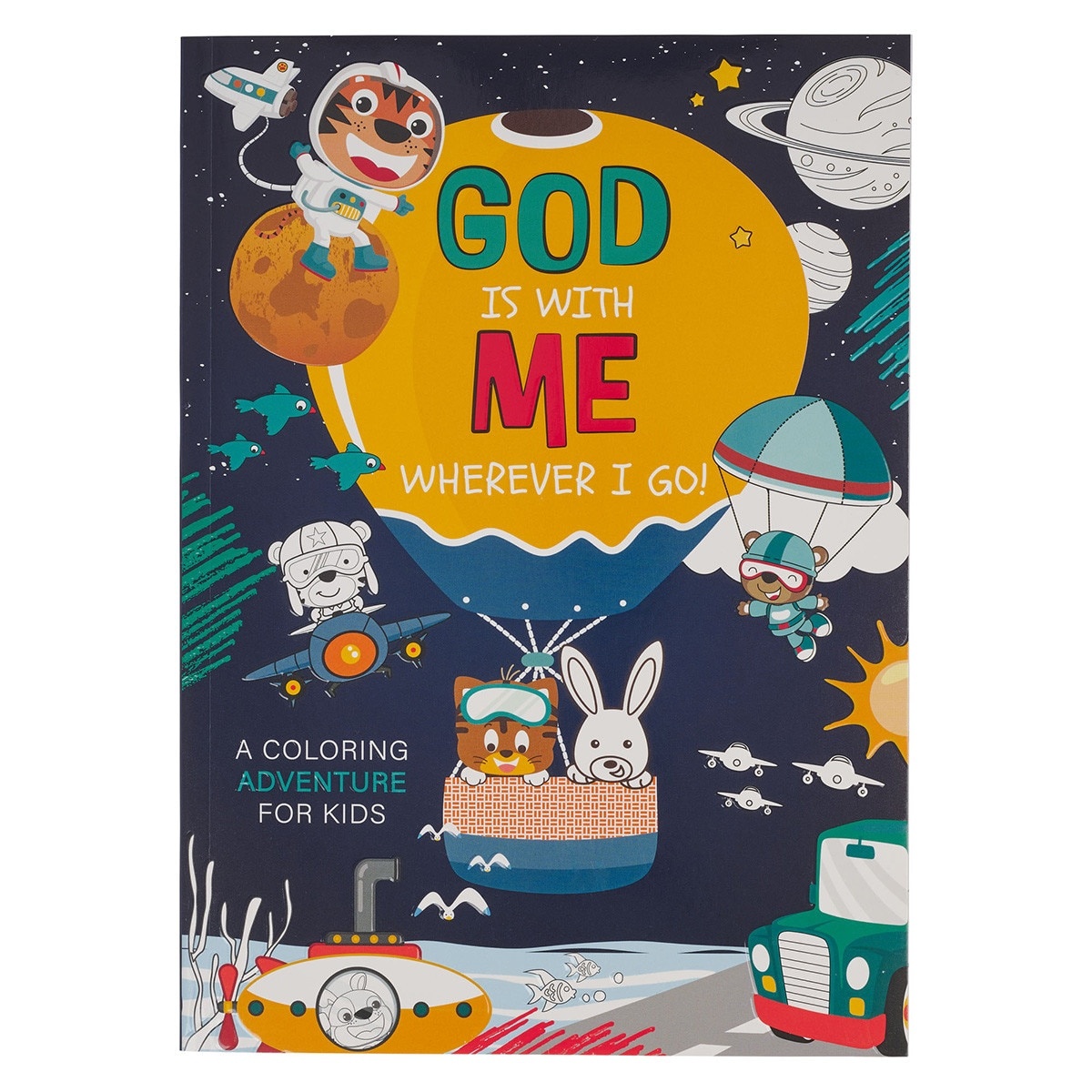 God Is With Me Wherever I Go! Coloring Adventure for Kids - 天道北美網路書房 U ...