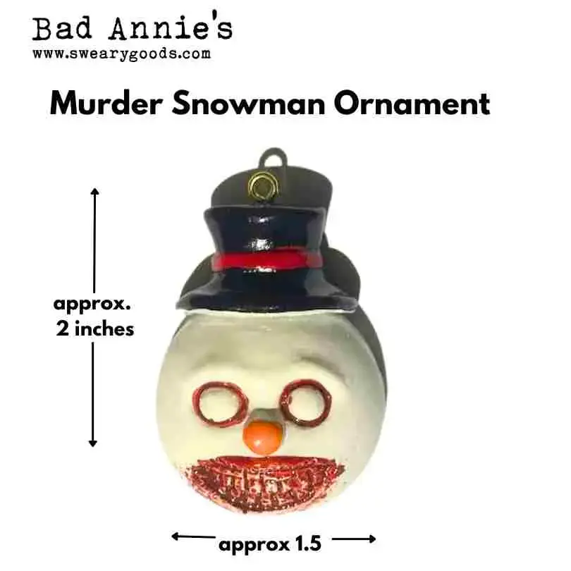 Ornament - Murder Snowman - Bad Annies