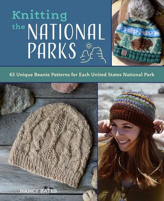 Knitting the National Parks Nancy Bates - Cream City Yarn