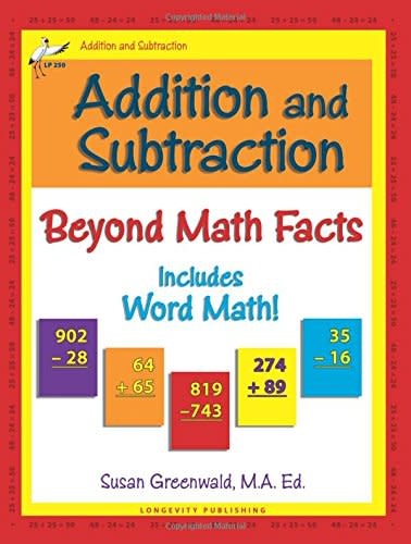 Longevity Publishing Addition and Subtraction: Beyond Math Facts [LP250 ...