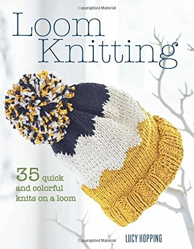 Loom Knitting - The Yarn Patch