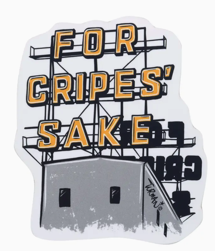 Adam Turman Artwork For Cripes Sake Sticker - Duluth Kitchen Co