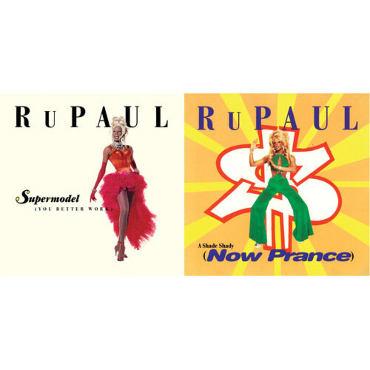 RuPaul - Supermodel (You Better Work) b/w A Shade Shady (Now Prance) 7 ...