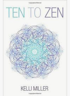 Ten to Zen Meditation Book - Psychic/Medium Kelli Miller - Awakenings
