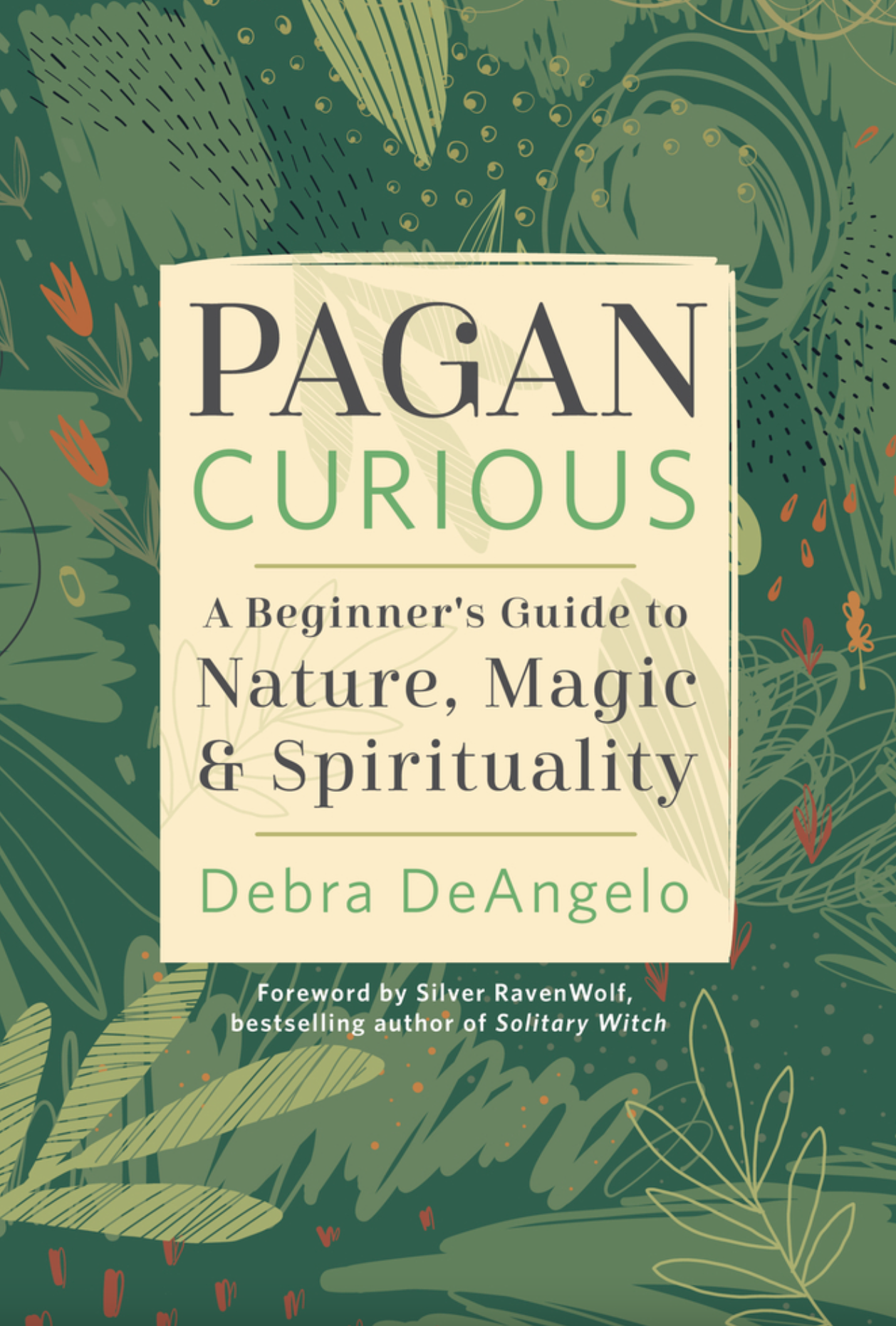 Pagan Curious - A Beginner's Guide to Nature, Magic & Spirituality Book ...