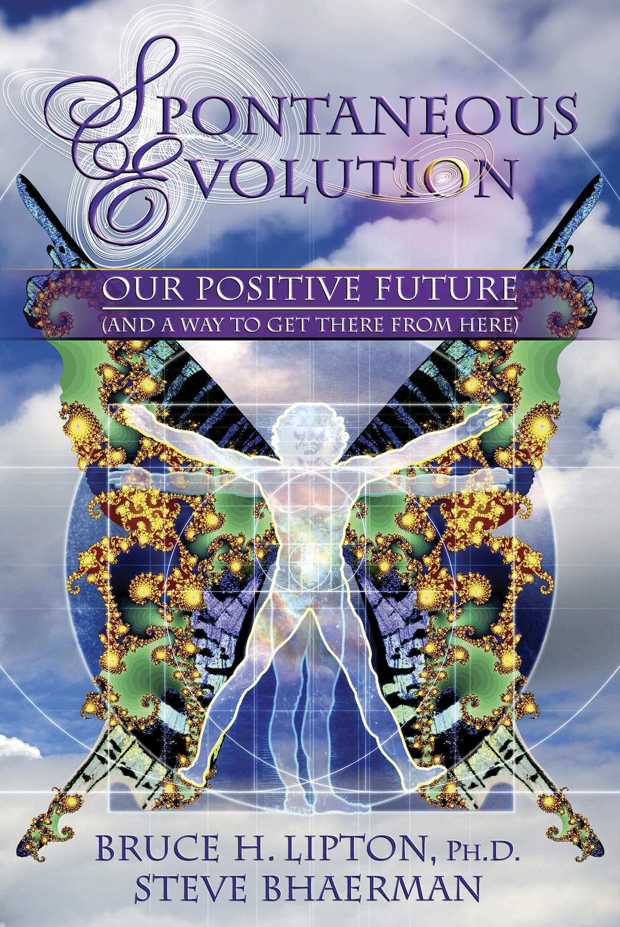 Spontaneous Evolution Book - Bruce H. Lipton & Steve Bhaerman - Awakenings